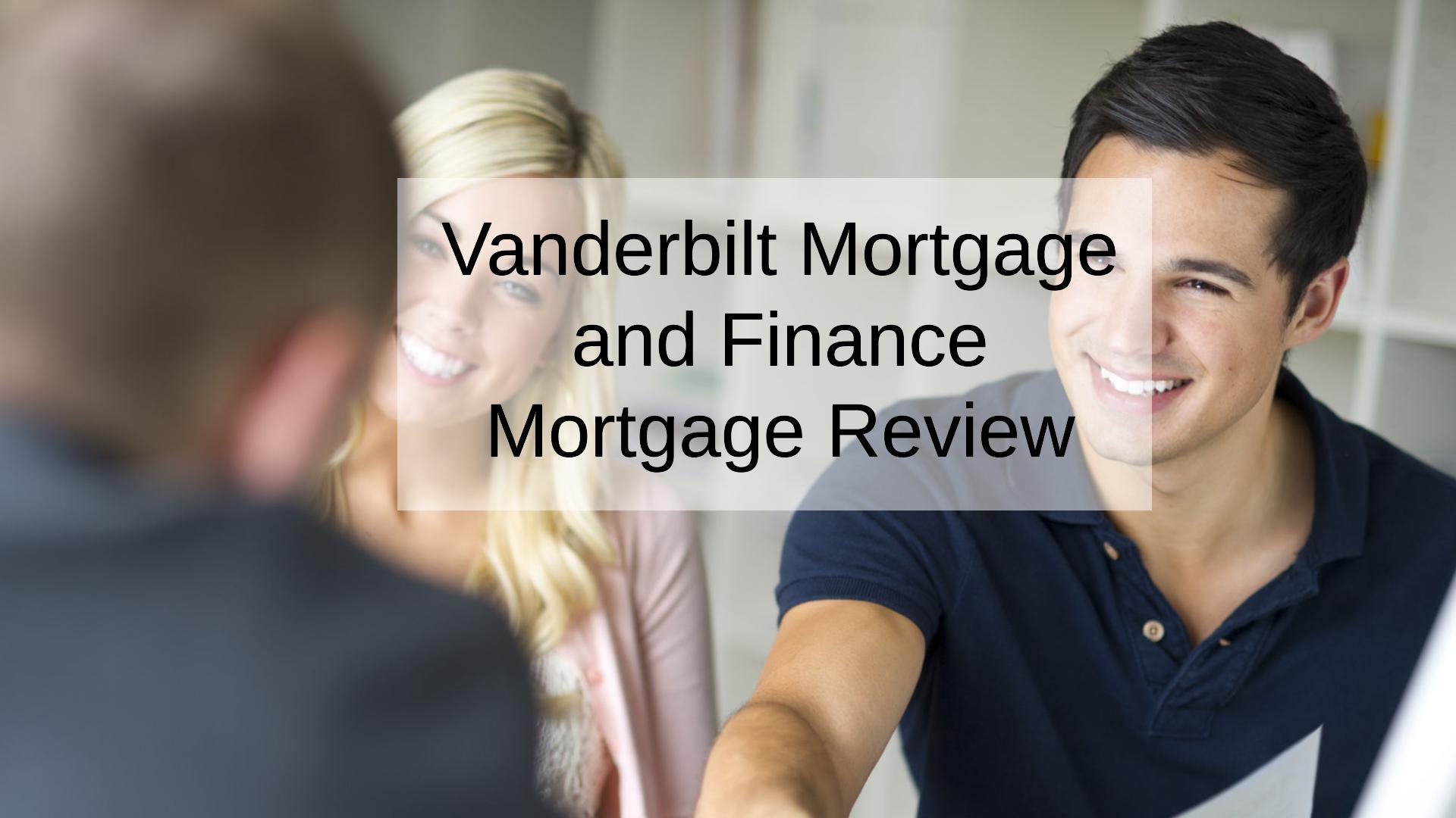 Vanderbilt Mortgage and Finance Mortgage Review